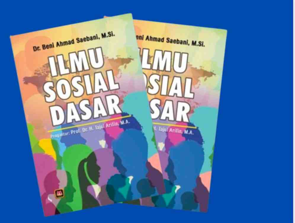 Review Buku: Ilmu Sosial Dasar (Karya Dr. Beni Ahmad Saebani) - Suara Muda